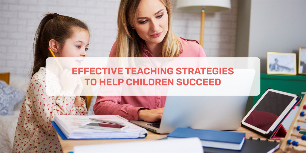Effective Teaching Strategies To Help Children Succeed – Momatos