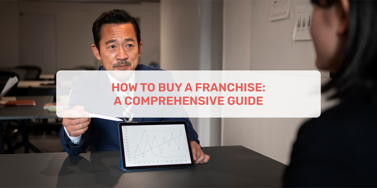 How To Buy A Franchise: A Comprehensive Guide – Momatos
