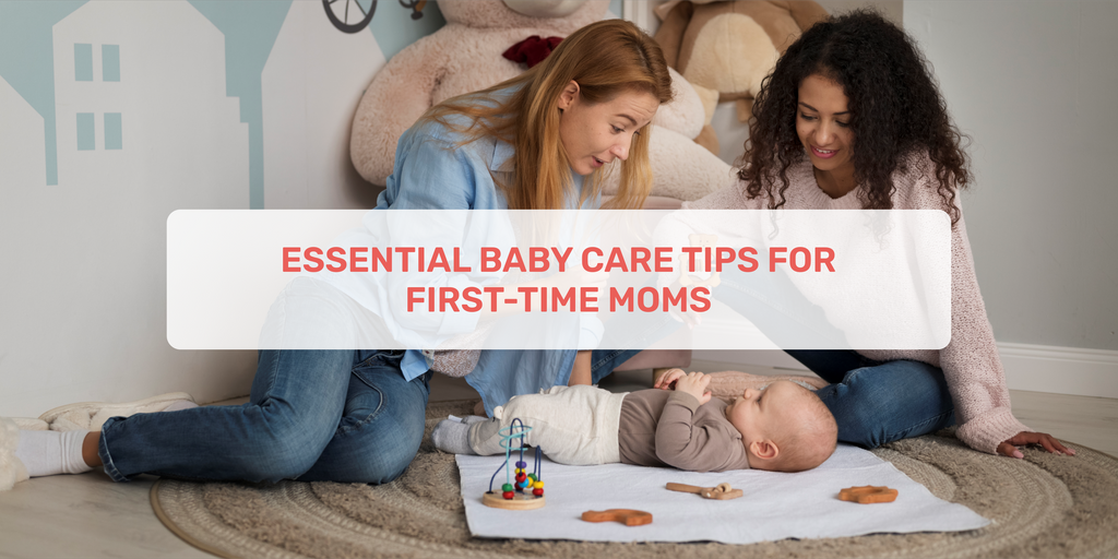 Essential Baby Care Tips For First-Time Moms – Momatos