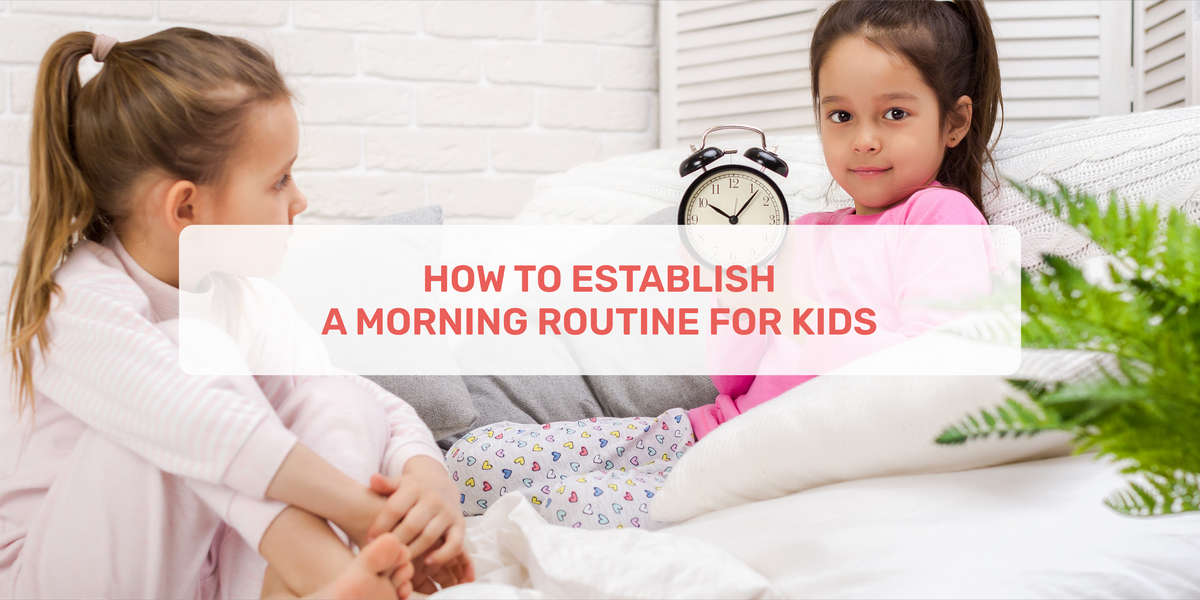 How To Establish A Morning Routine For Kids – Momatos