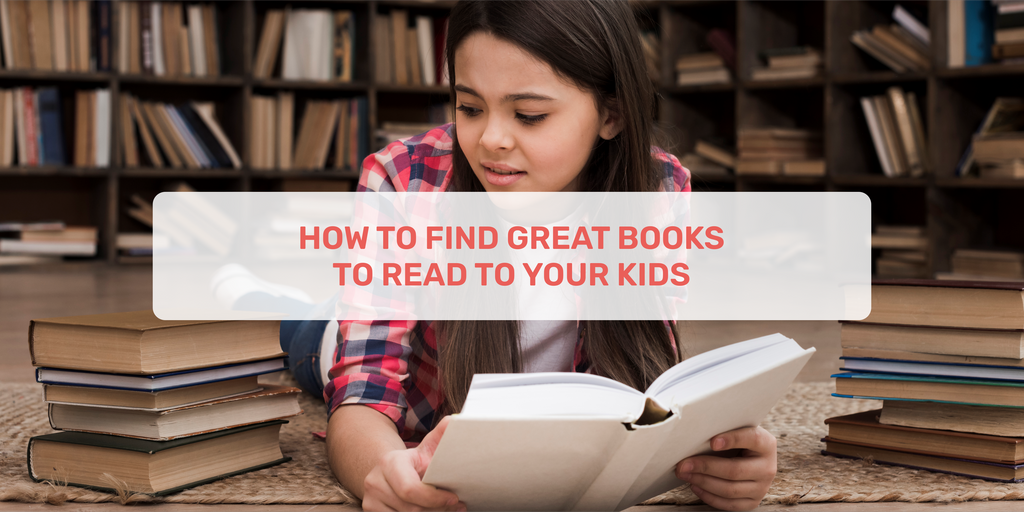 How To Find Great Books To Read To Your Kids – Momatos