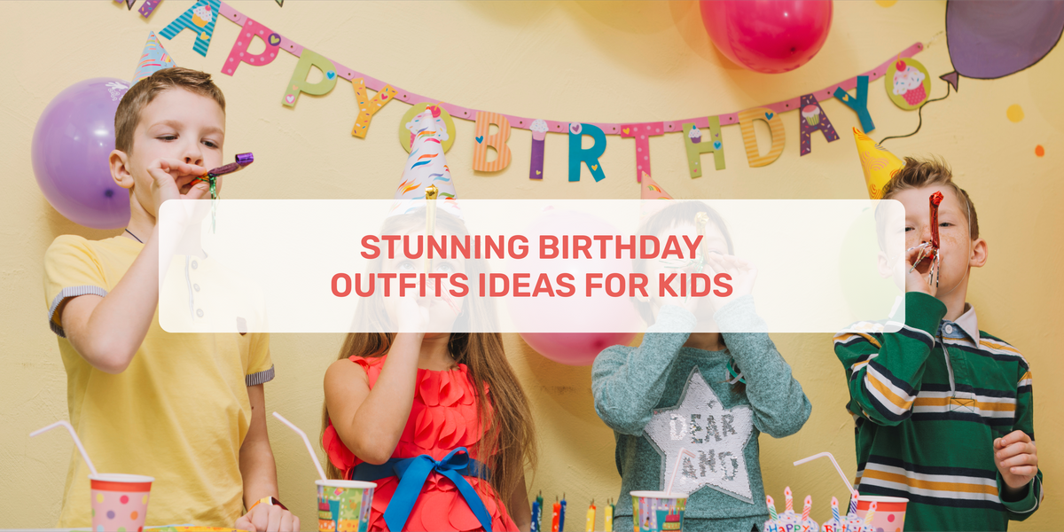 Stunning Birthday Outfits Ideas For Kids – Momatos