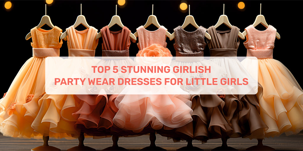 Top 5 Stunning Girlish Party Wear Dresses For Little Girls – Momatos